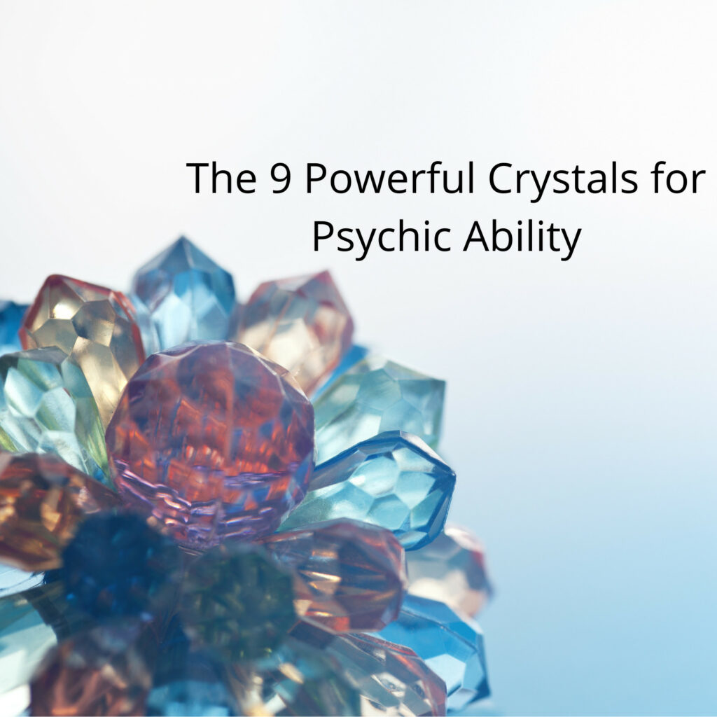 9 Best crystals for psychic abilities